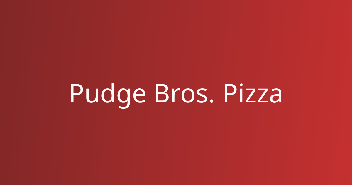 Order Authentic Pizza Online | Pudge Bros. Pizza - Pickup or Delivery ...